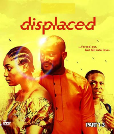 DISPLACED | Nollywood Movie Review | Talk African Movies